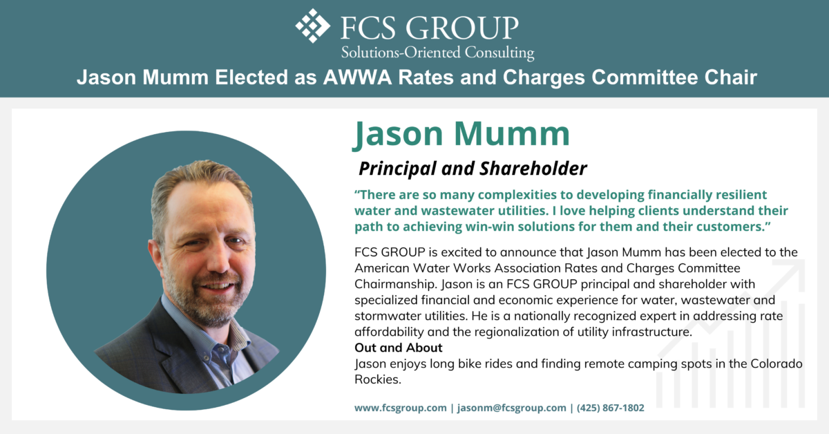 Jason Mumm Elected as AWWA Rates and Charges Committee Chair - FCS Group